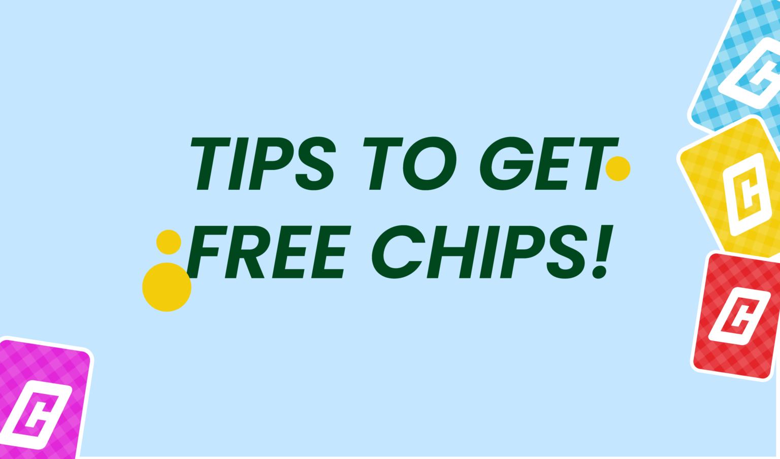 Tips to get chips on the game for free! - Canasta.com